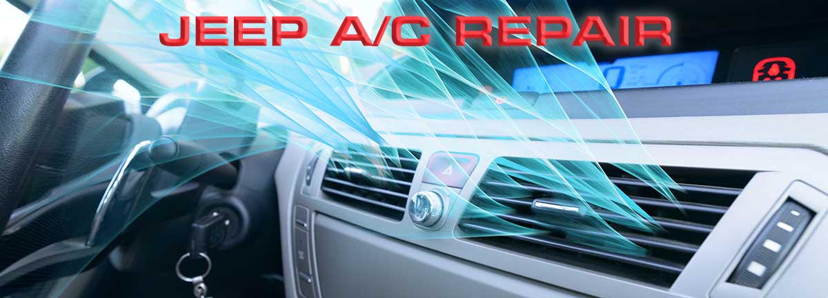 Auto Air Conditioning Jeep A/C Repair - Pasadena Certified